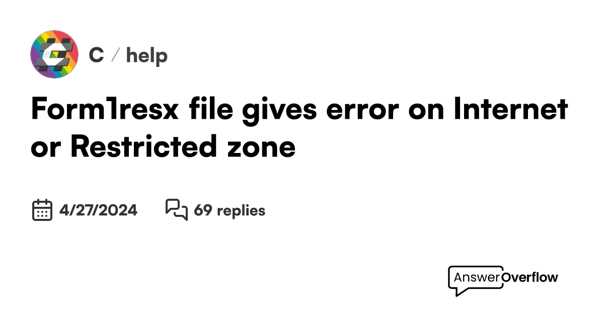 Form1.resx file gives error on Internet or Restricted zone - C#