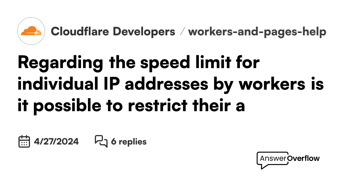 Regarding the speed limit for individual IP addresses by workers, is it possible to restrict ...