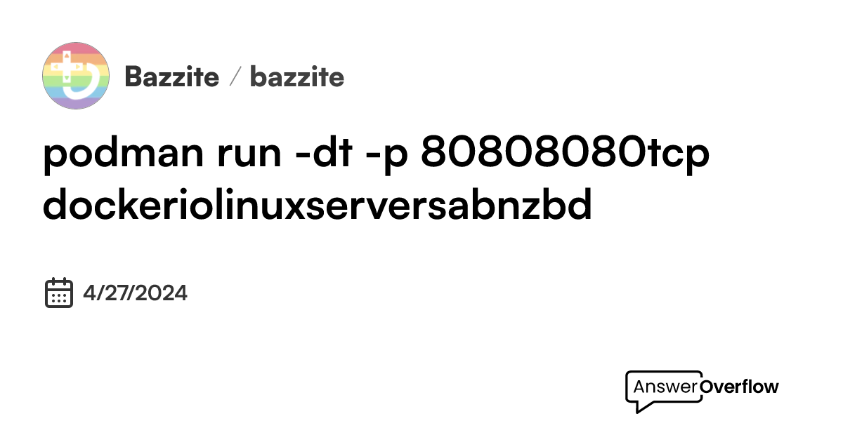 podman run -dt -p 8080:8080/tcp docker.io/linuxserver/sabnzbd ...