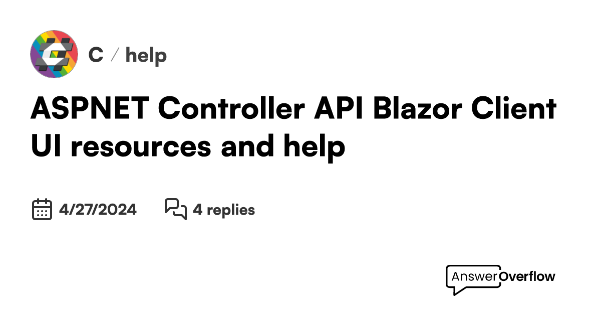 ASP.NET Controller API + Blazor Client UI resources and help - C#