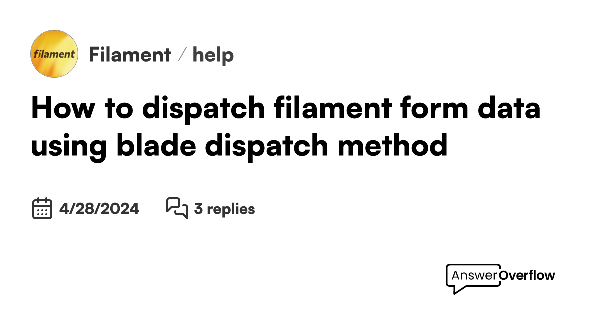 How to dispatch filament form data using blade $dispatch method - Filament