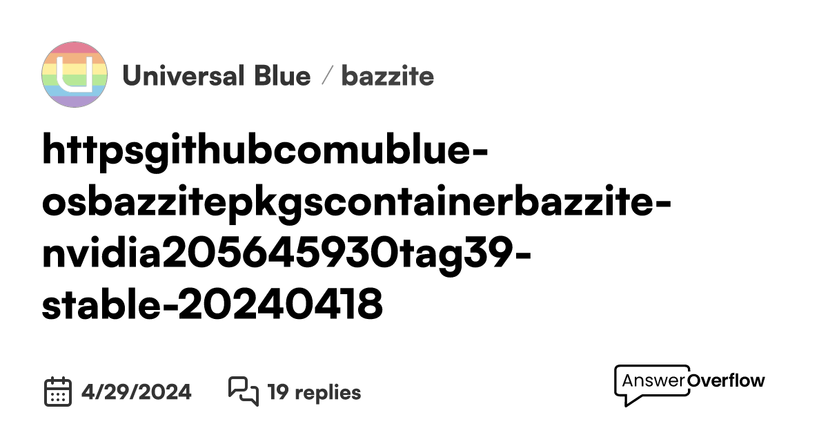 https://github.com/ublue-os/bazzite/pkgs/container/bazzite-nvidia/205645930?tag=39-stable ...