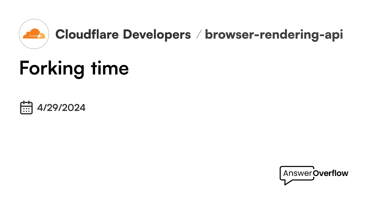 Forking time - Cloudflare Developers