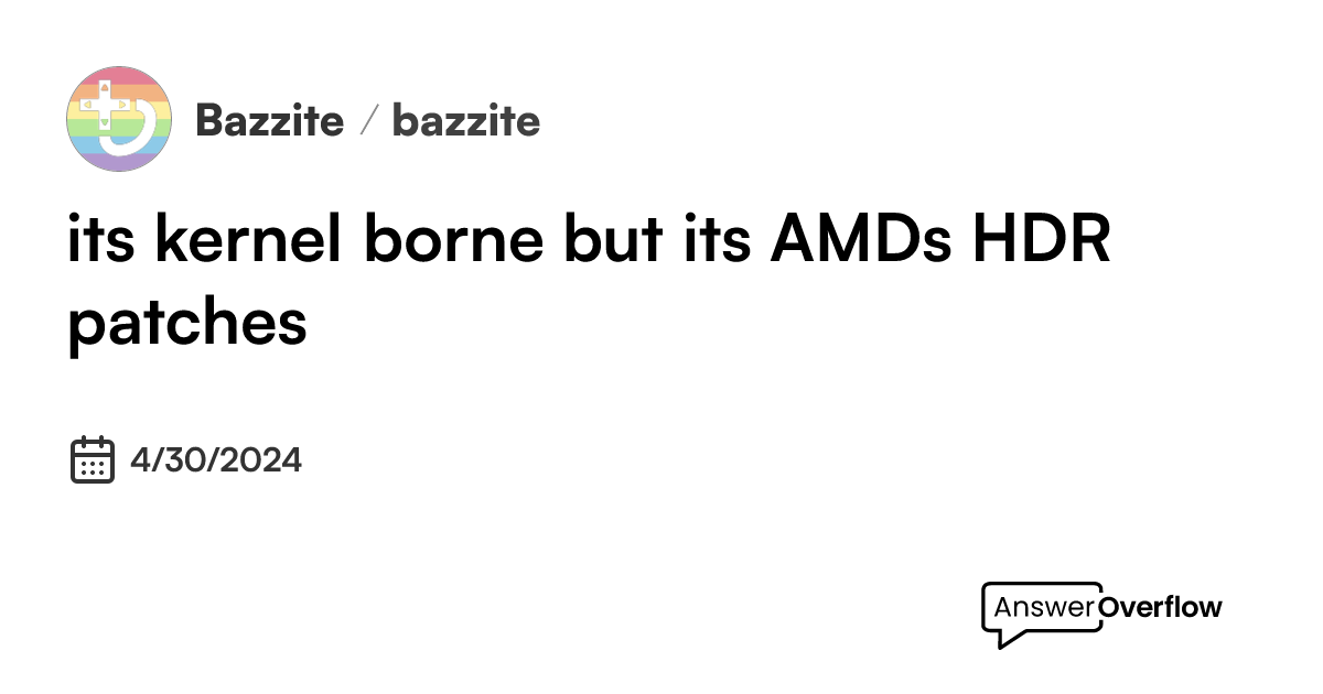 it's kernel borne but it's AMD's HDR patches - Universal Blue