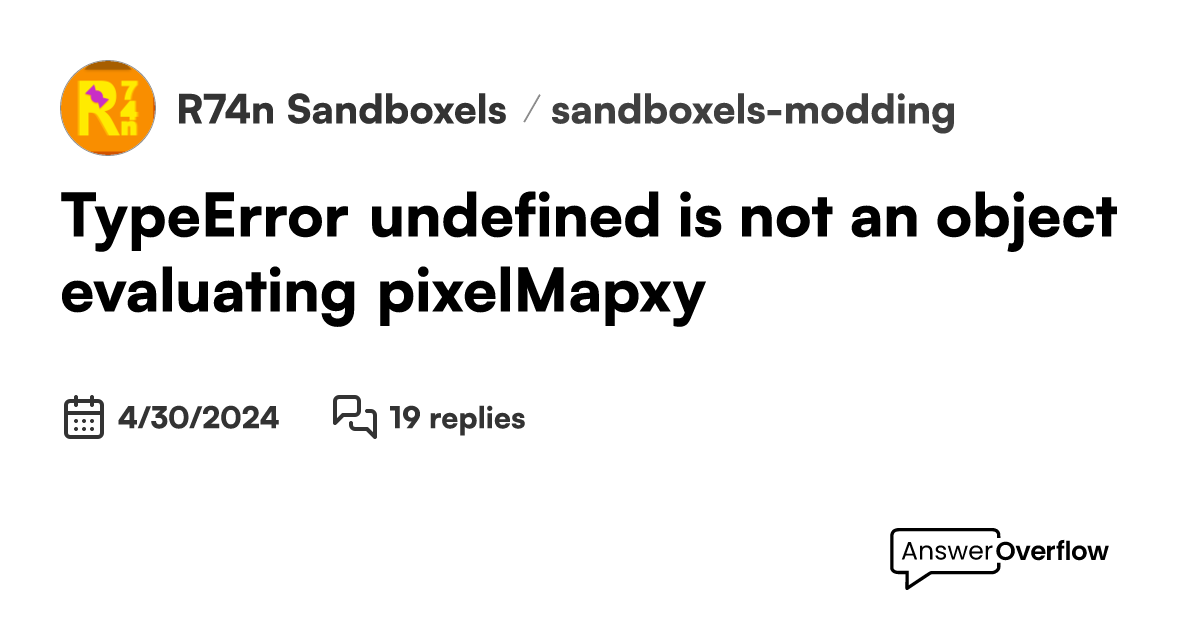 Typeerror Undefined Is Not An Object Evaluating Pixelmap X Y 🚨