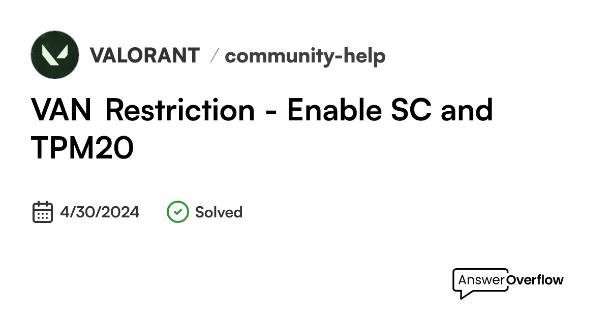 VAN: Restriction - Enable SC and TPM2.0 - VALORANT