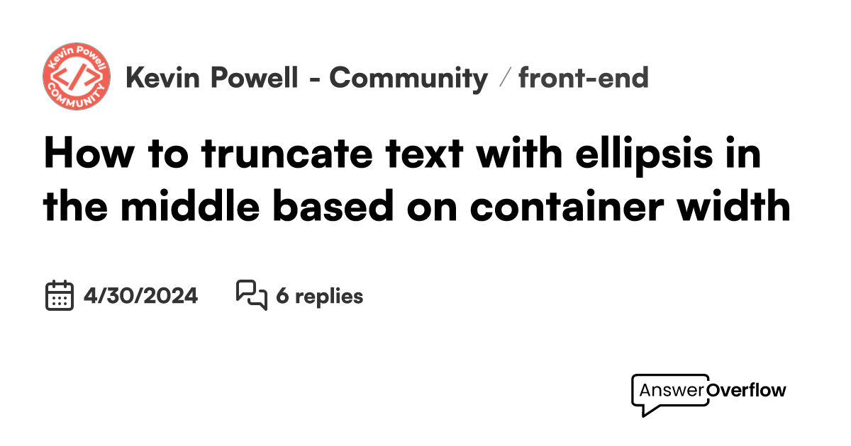 How To Truncate Text With Ellipsis In The Middle Based On Container Width Kevin Powell