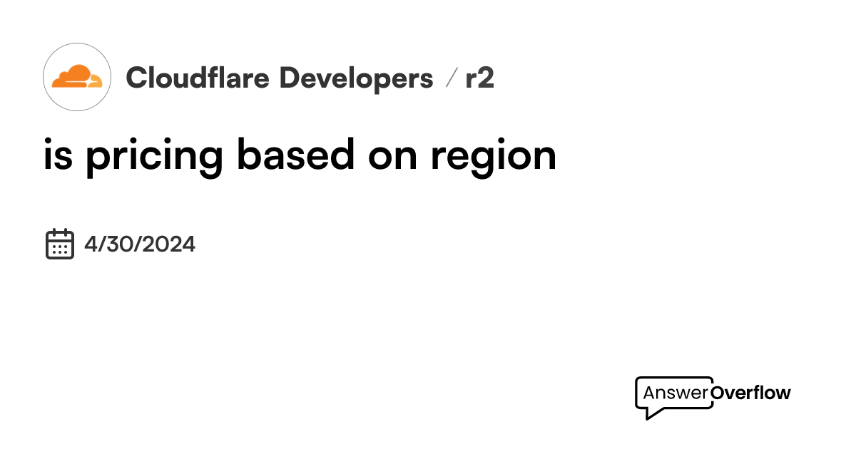 is pricing based on region - Cloudflare Developers