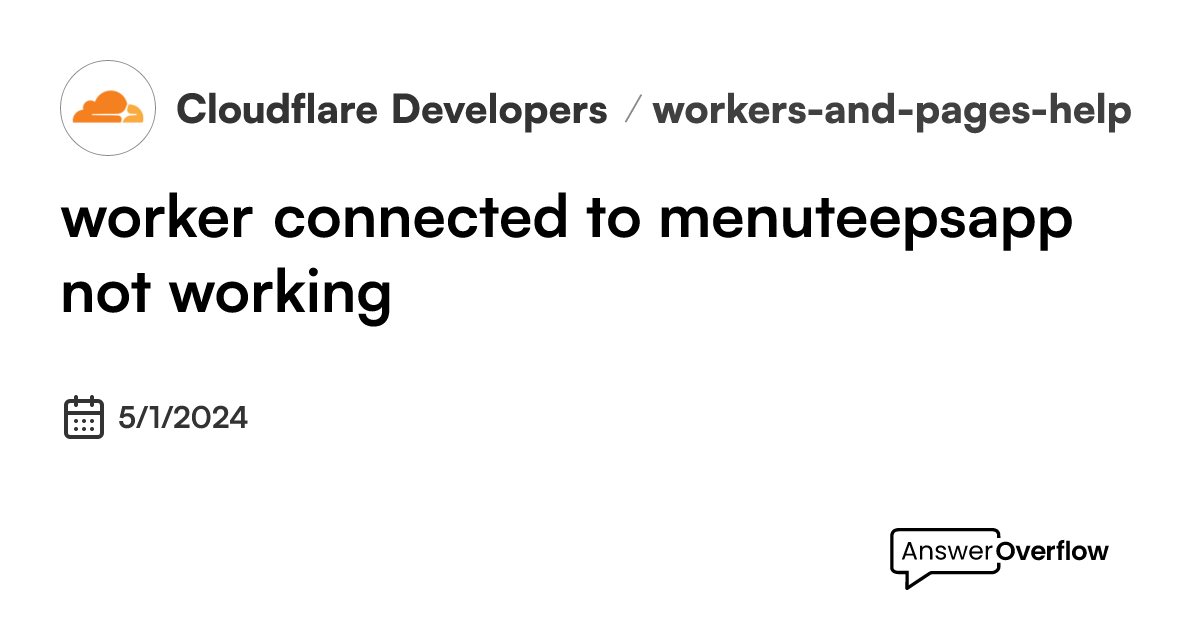 worker connected to *.menu.teeps.app not working - Cloudflare Developers
