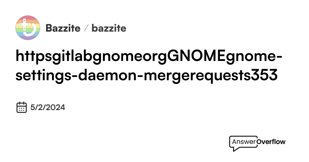 https://gitlab.gnome.org/GNOME/gnome-settings-daemon/-/merge_requests/353 - Universal Blue