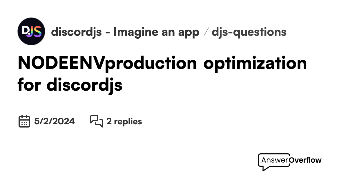 NODE_ENV=production optimization for discord.js ? - discord.js ...
