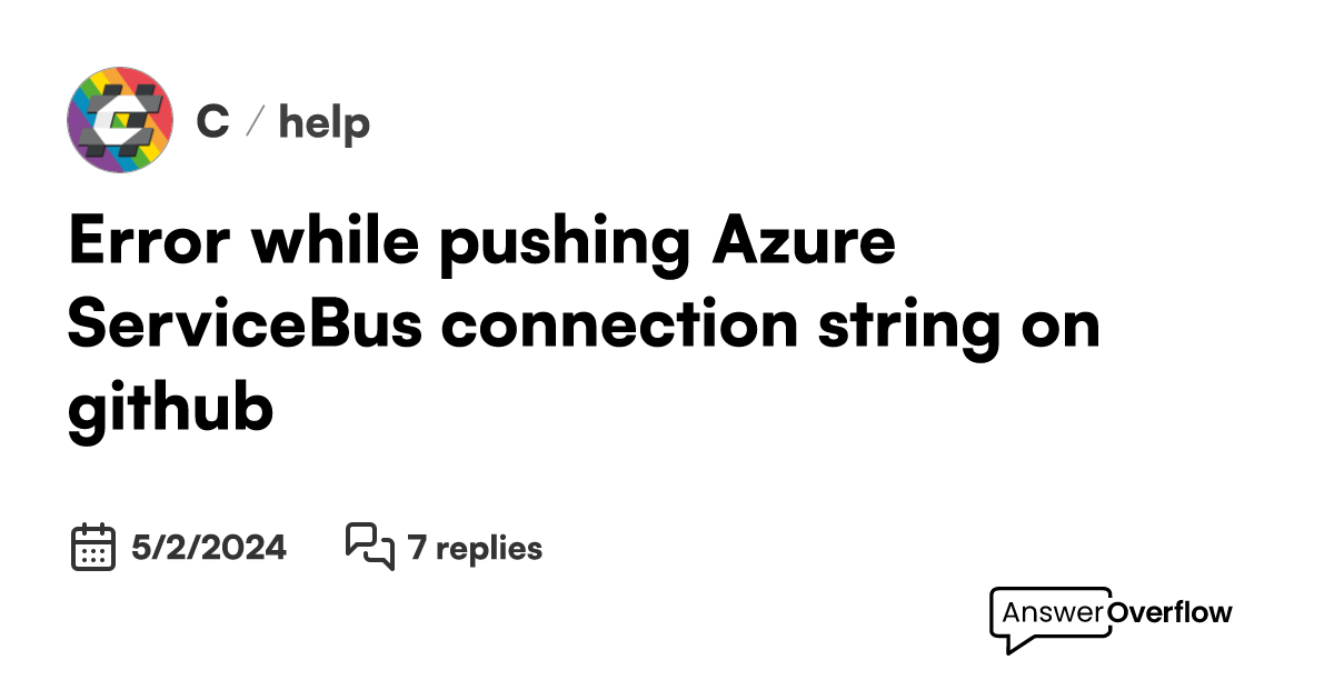 Error while pushing Azure ServiceBus connection string on github. - C#