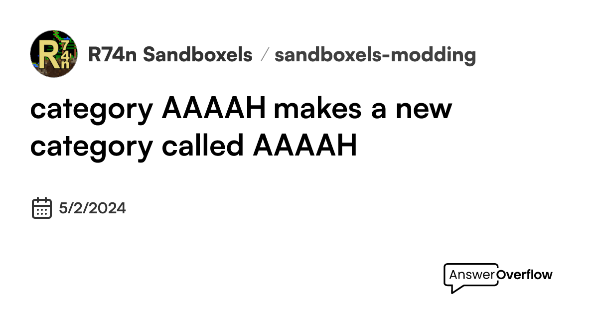category: "AAAAH" makes a new category called AAAAH - 🚨 R74n / Sandboxels