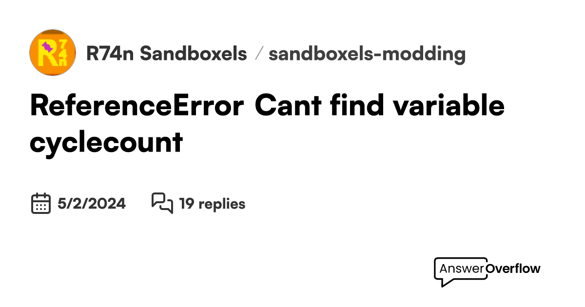 Referenceerror Cant Find Variable Cyclecount 🚨 R74n Sandboxels