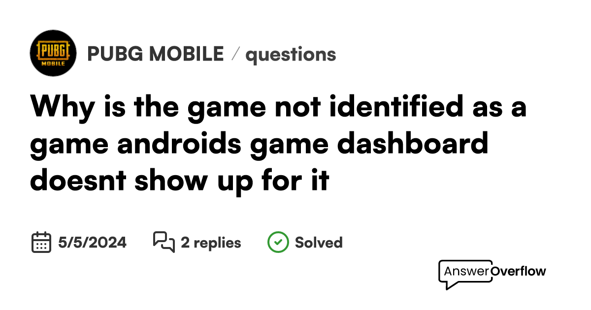 Why is the game not identified as a game? android's game dashboard doesn't show up for it ...