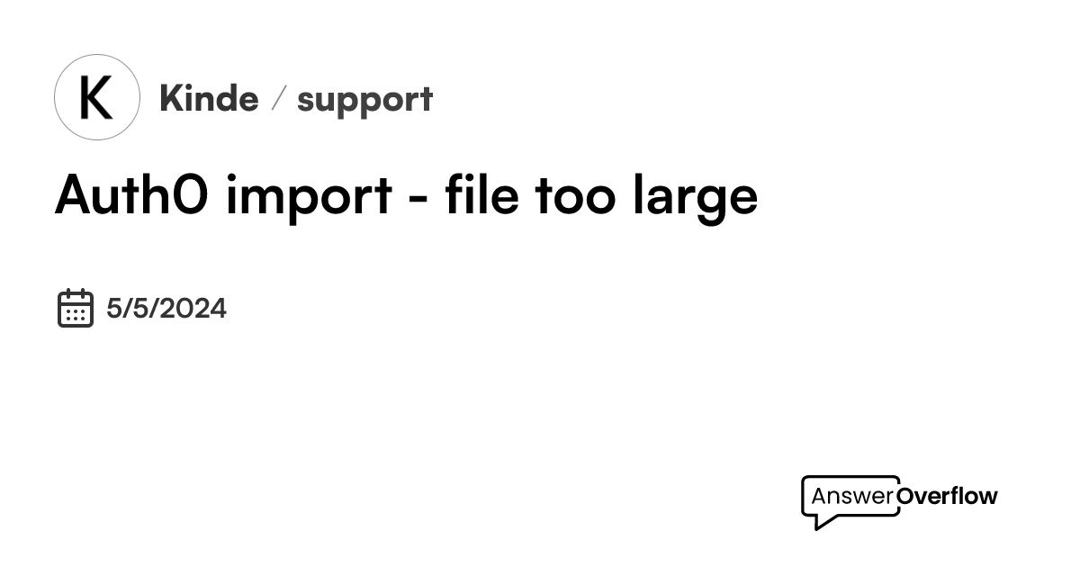 Auth0 import - file too large - Kinde