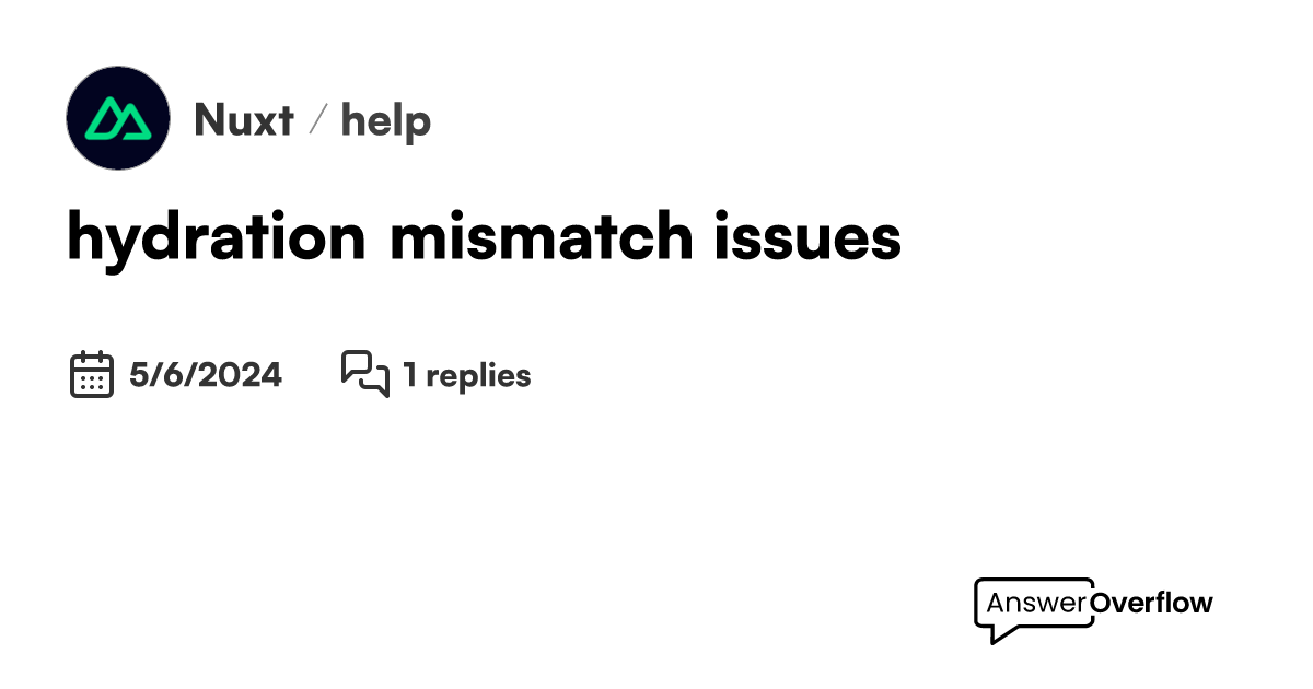 hydration mismatch issues - Nuxt