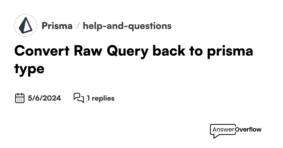 Convert Raw Query back to prisma type - Prisma