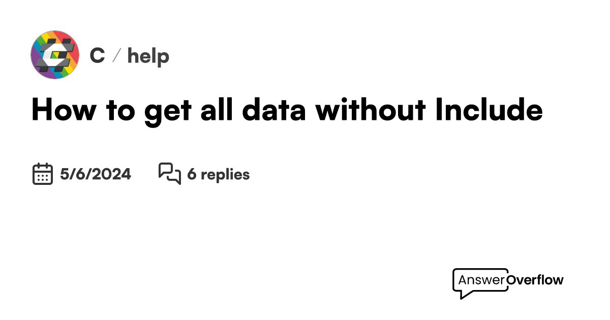 How to get all data without Include? - C#