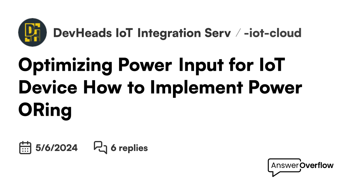 Optimizing Power Input for IoT Device: How to Implement Power ORing? - DevHeads IoT Integration ...