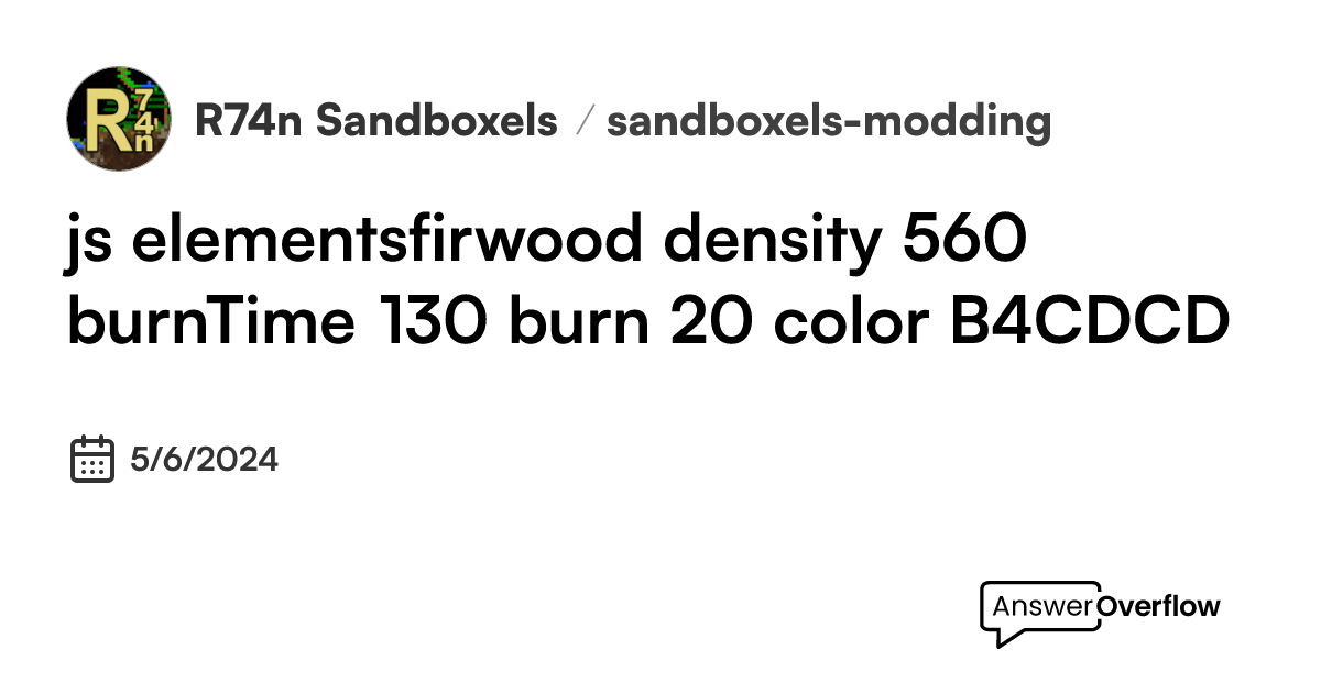 ```js elements.fir_wood = { density: 560, burnTime: 130, burn: 20 ...