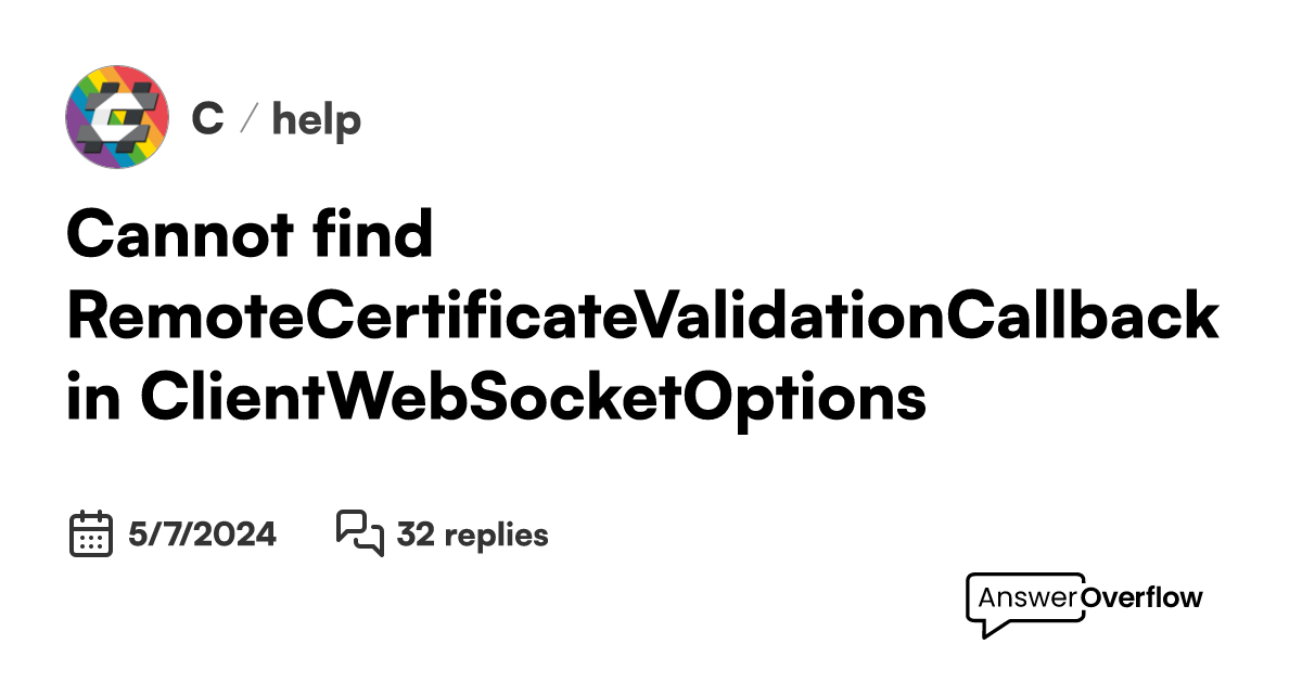 Cannot find RemoteCertificateValidationCallback in ClientWebSocketOptions - C#