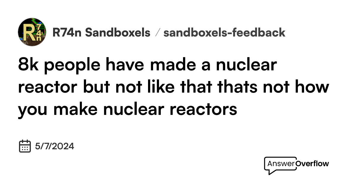 8k people have made a nuclear reactor but not like that, that's not how ...