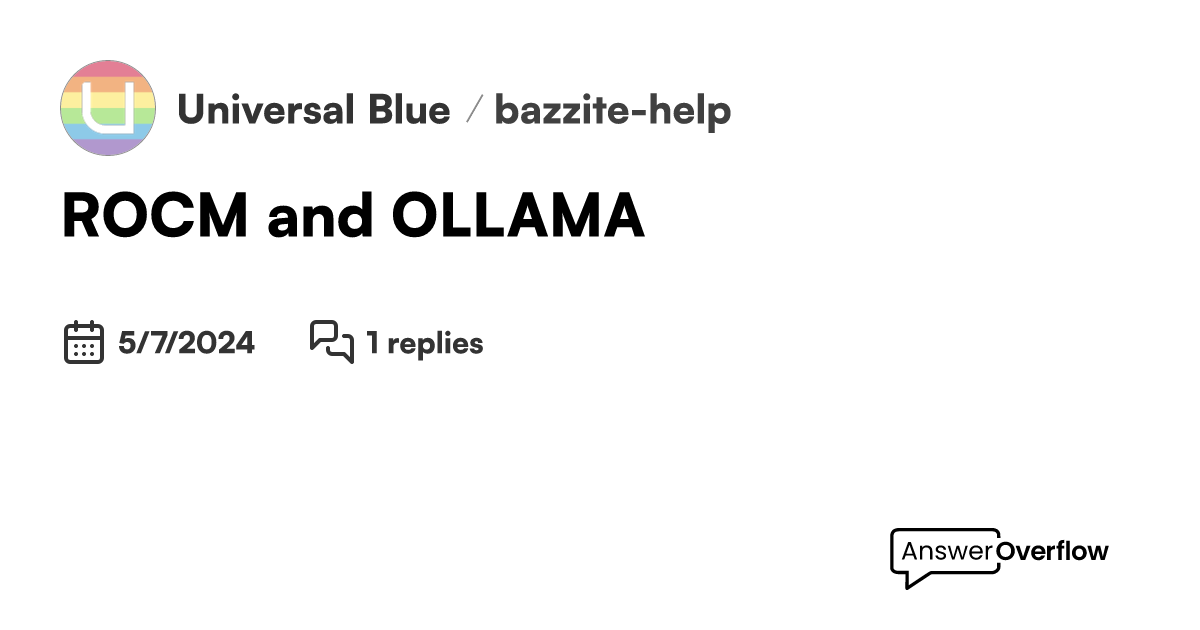 ROCM and OLLAMA - Universal Blue