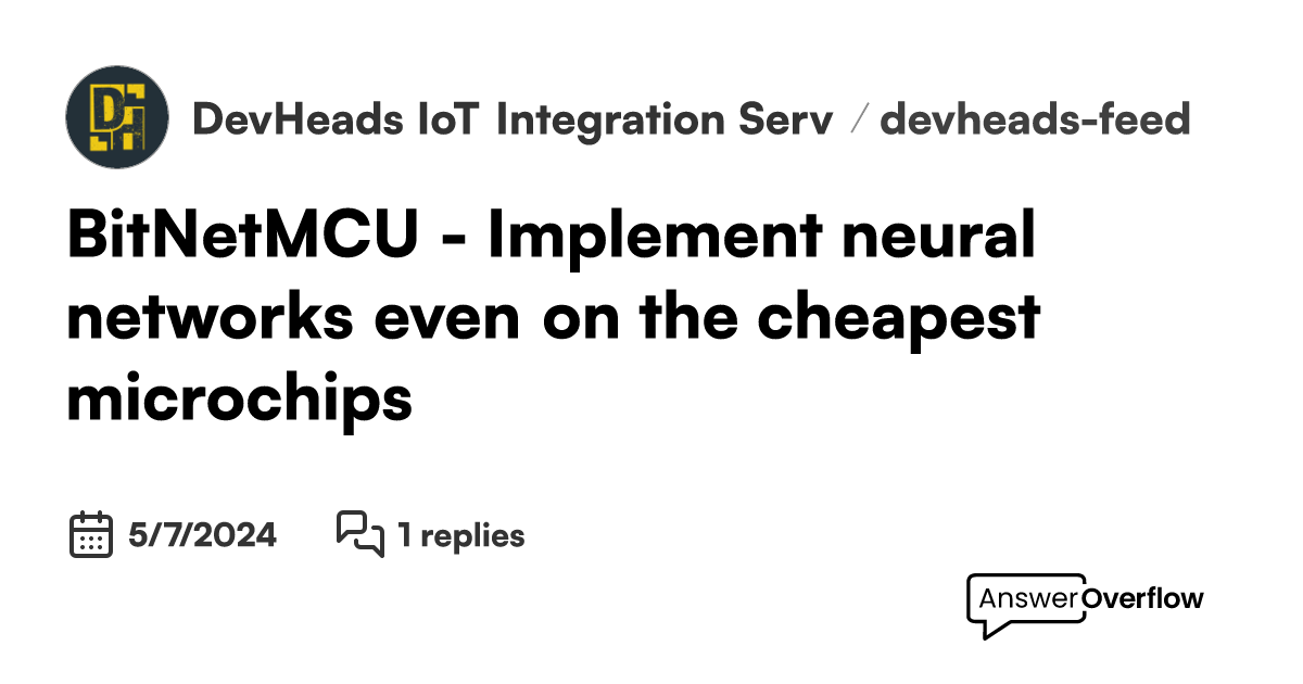 BitNetMCU - Implement neural networks even on the cheapest microchips! - DevHeads IoT ...