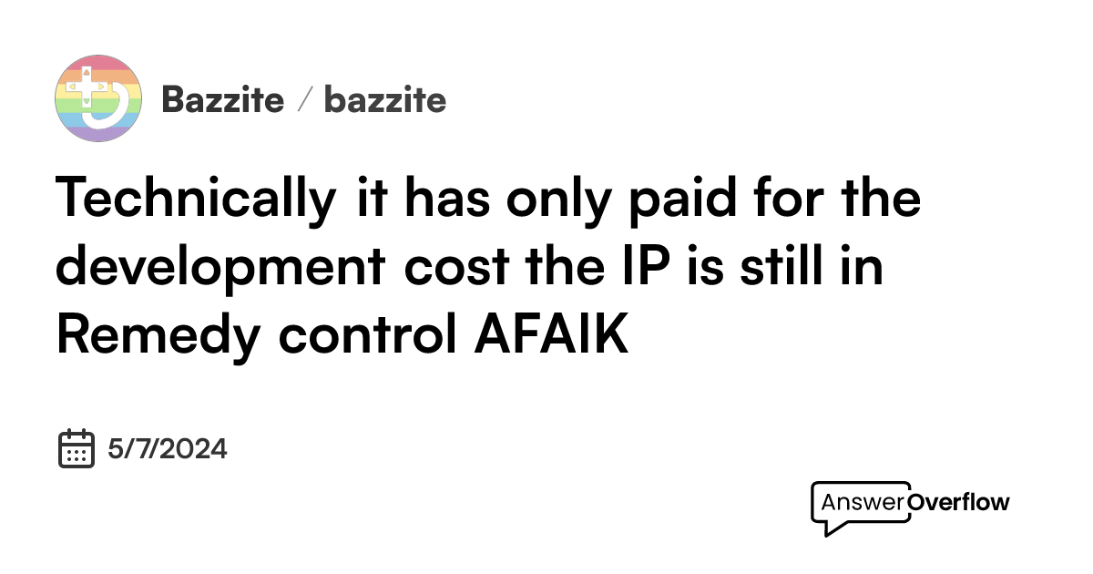 Technically it has only paid for the development cost, the IP is still in Remedy control AFAIK ...