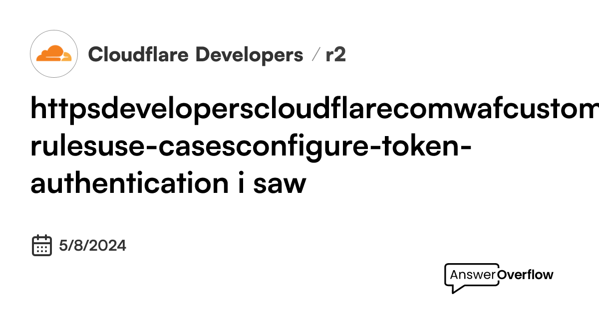 https://developers.cloudflare.com/waf/custom-rules/use-cases/configure-token-authentication/ i ...