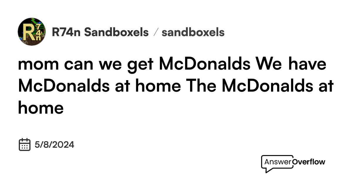 "mom can we get McDonald's?" "We have McDonald's at home." The McDonald ...