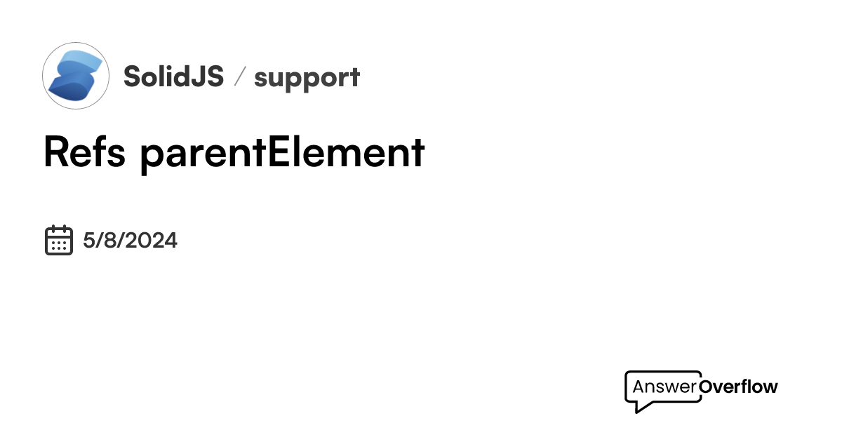 Ref's parentElement - SolidJS