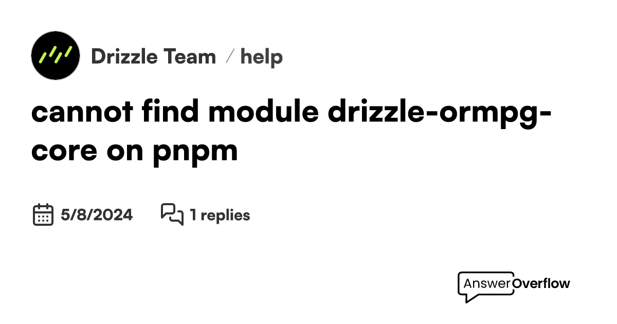 cannot find module 'drizzle-orm/pg-core' on pnpm - Drizzle Team