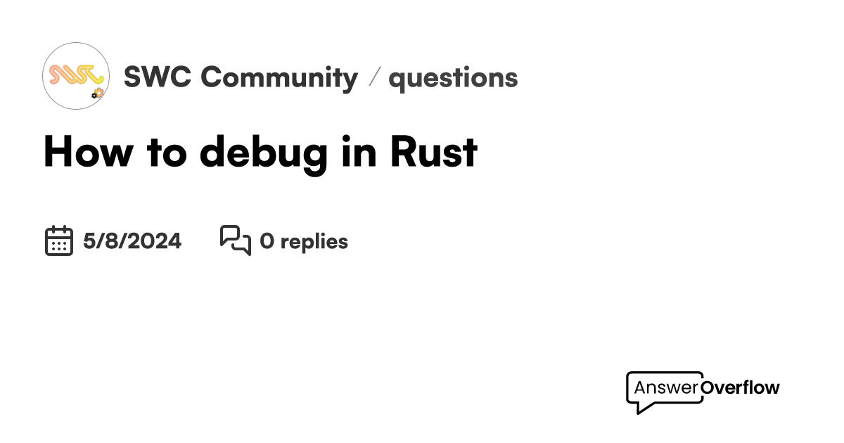 How to debug in Rust - SWC Community