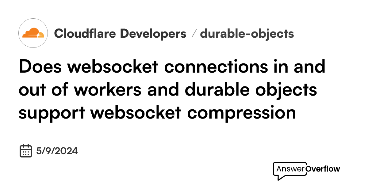 Does websocket connections in and out of workers and durable objects support [websocket ...