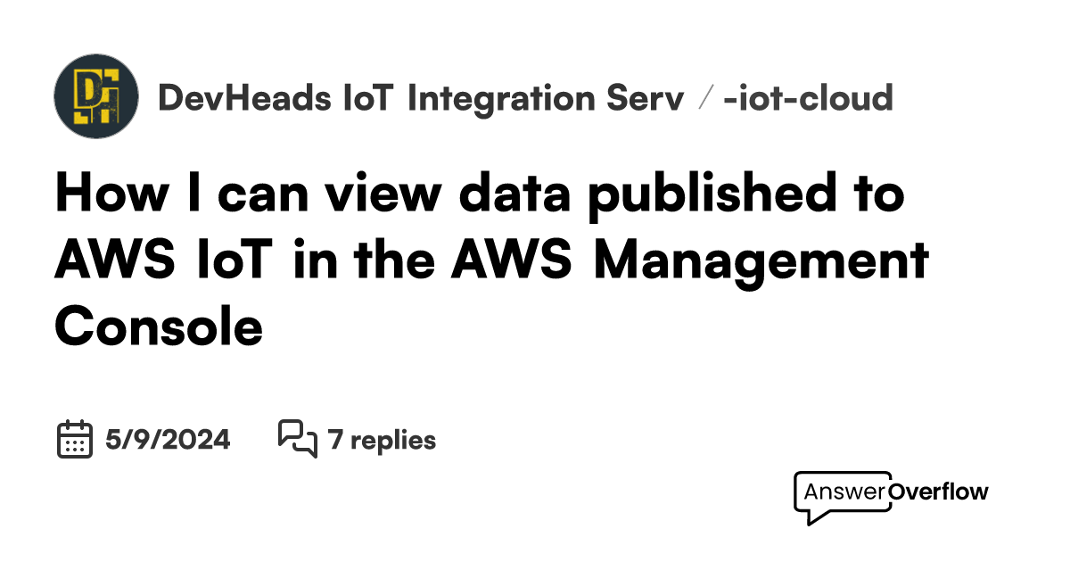 How I can view data published to AWS IoT in the AWS Management Console? - DevHeads IoT ...