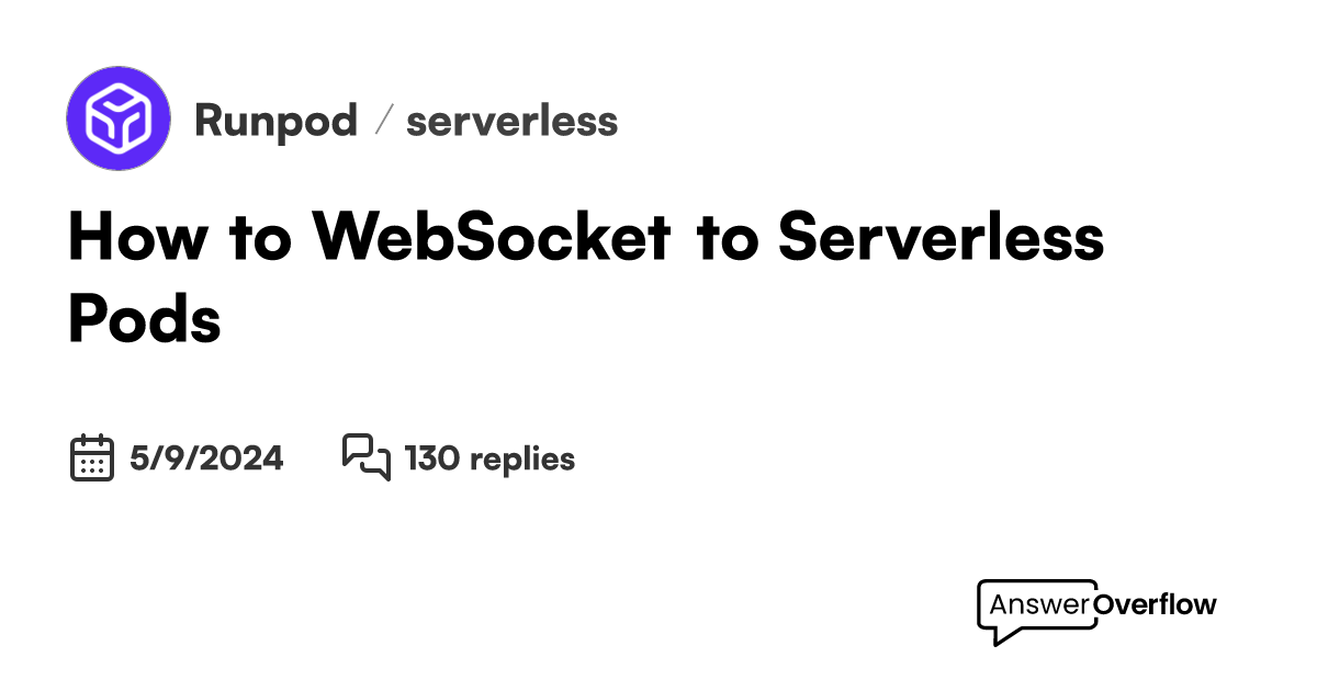 How to WebSocket to Serverless Pods - Runpod