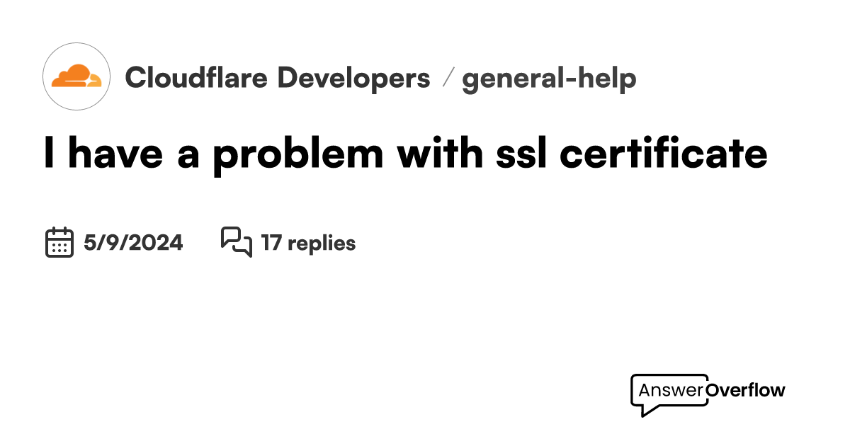 I Have A Problem With Ssl Certificate Cloudflare Developers