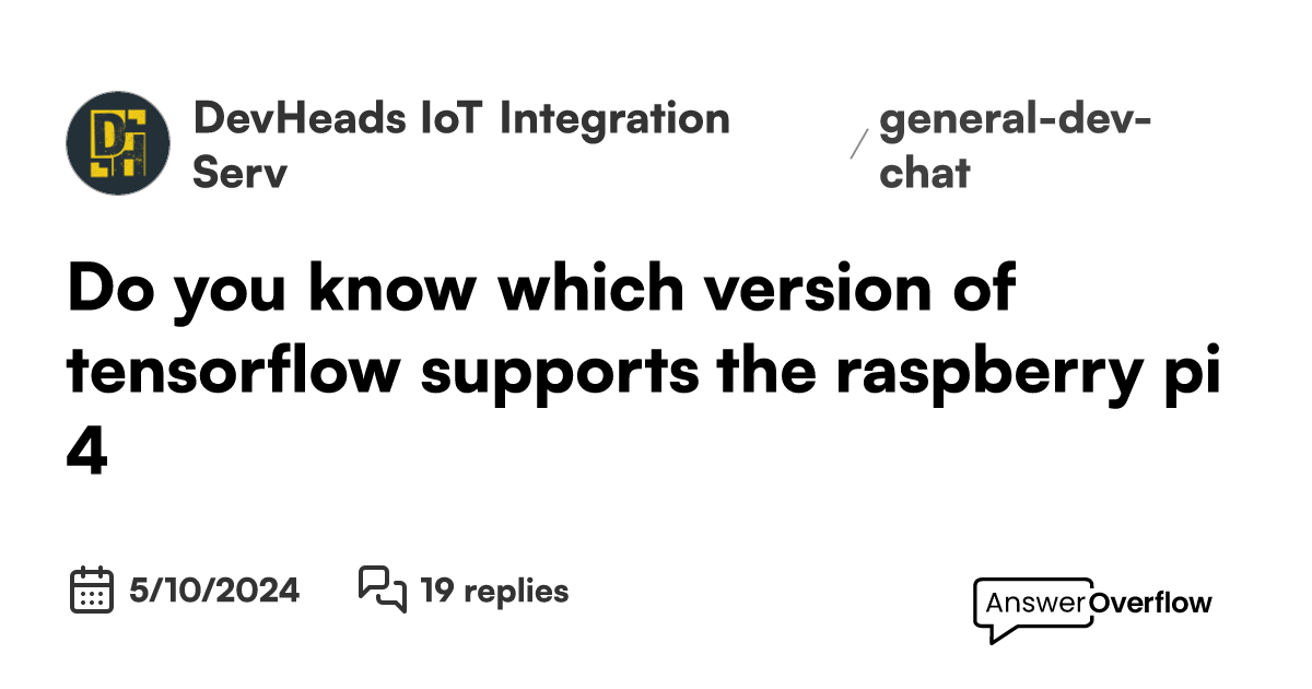 Do You Know Which Version Of Tensorflow Supports The Raspberry Pi 4