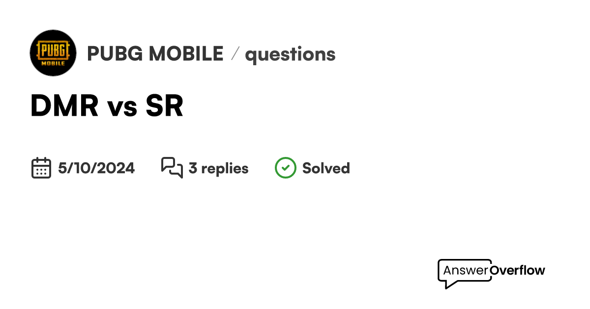 DMR vs SR - PUBG MOBILE