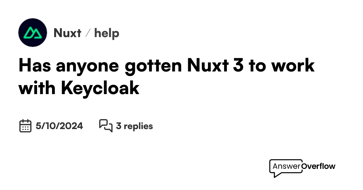 Has anyone gotten Nuxt 3 to work with Keycloak? - Nuxt