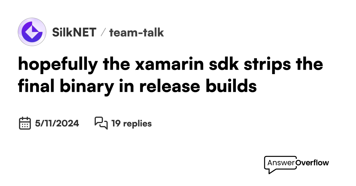 hopefully the xamarin sdk strips the final binary in release builds - Silk.NET