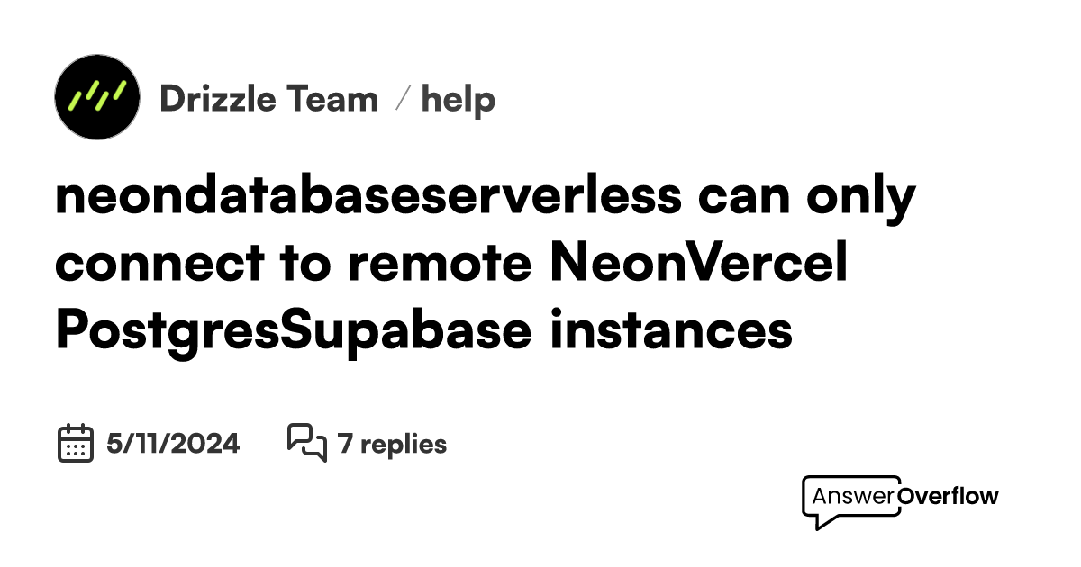 '@neondatabase/serverless' can only connect to remote Neon/Vercel Postgres/Supabase instances ...