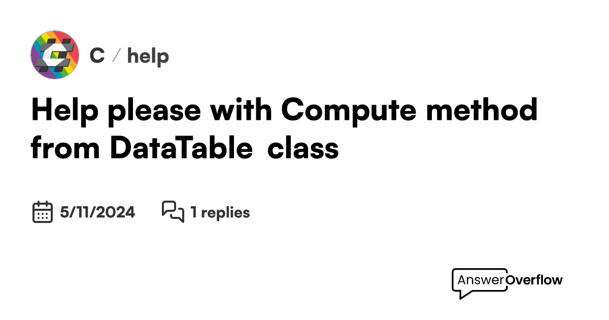 Help Please With Compute Method From Datatable Class C
