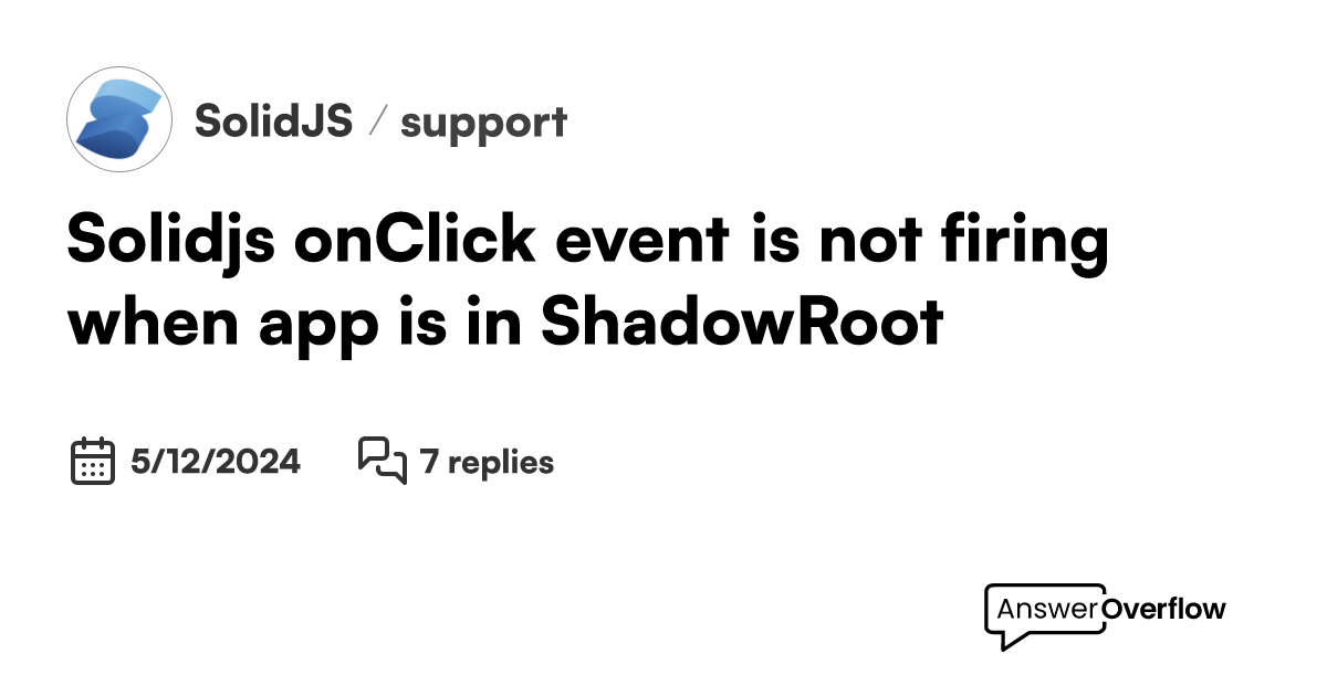 Solidjs Onclick Event Is Not Firing When App Is In Shadowroot Solidjs