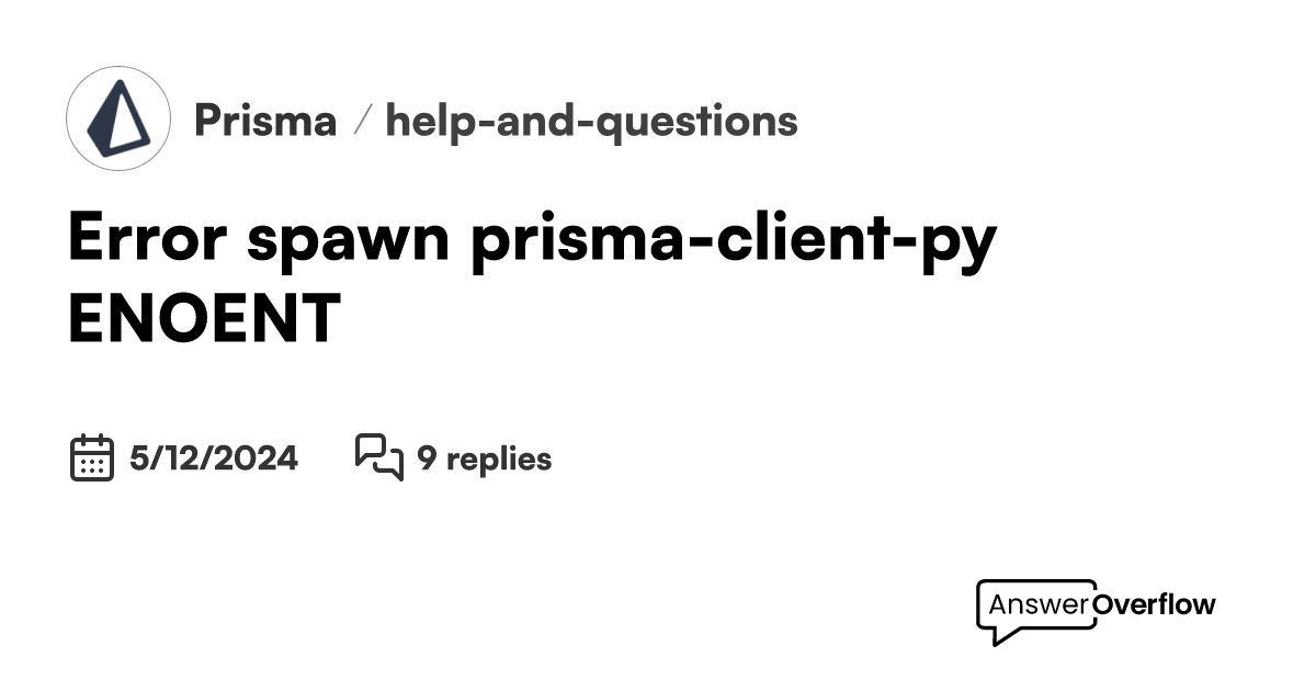 Error Spawn Prisma Client Py Enoent Prisma 