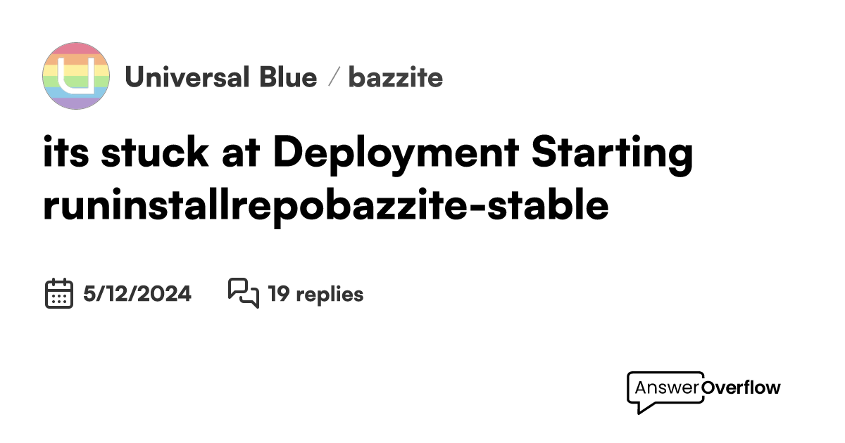 its stuck at Deployment Starting : /run/install/repo/bazzite-stable - Universal Blue