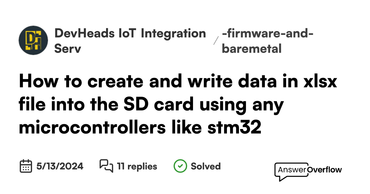How to create and write data in .xlsx file into the SD card using any microcontrollers like ...