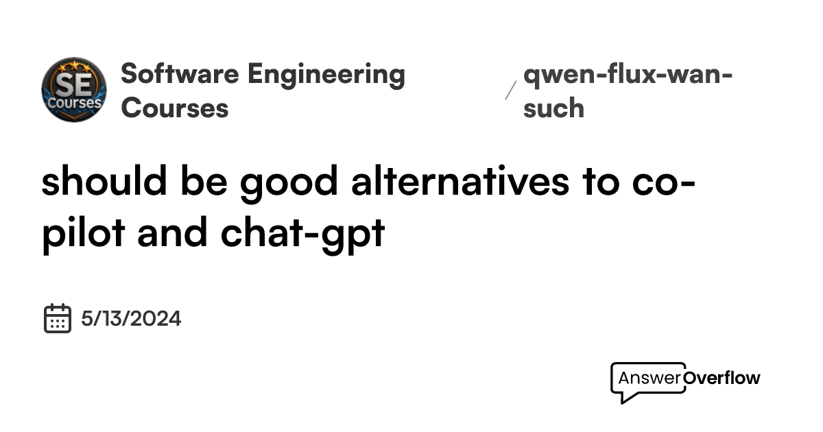 should be good alternatives to co-pilot and chat-gpt - Software ...